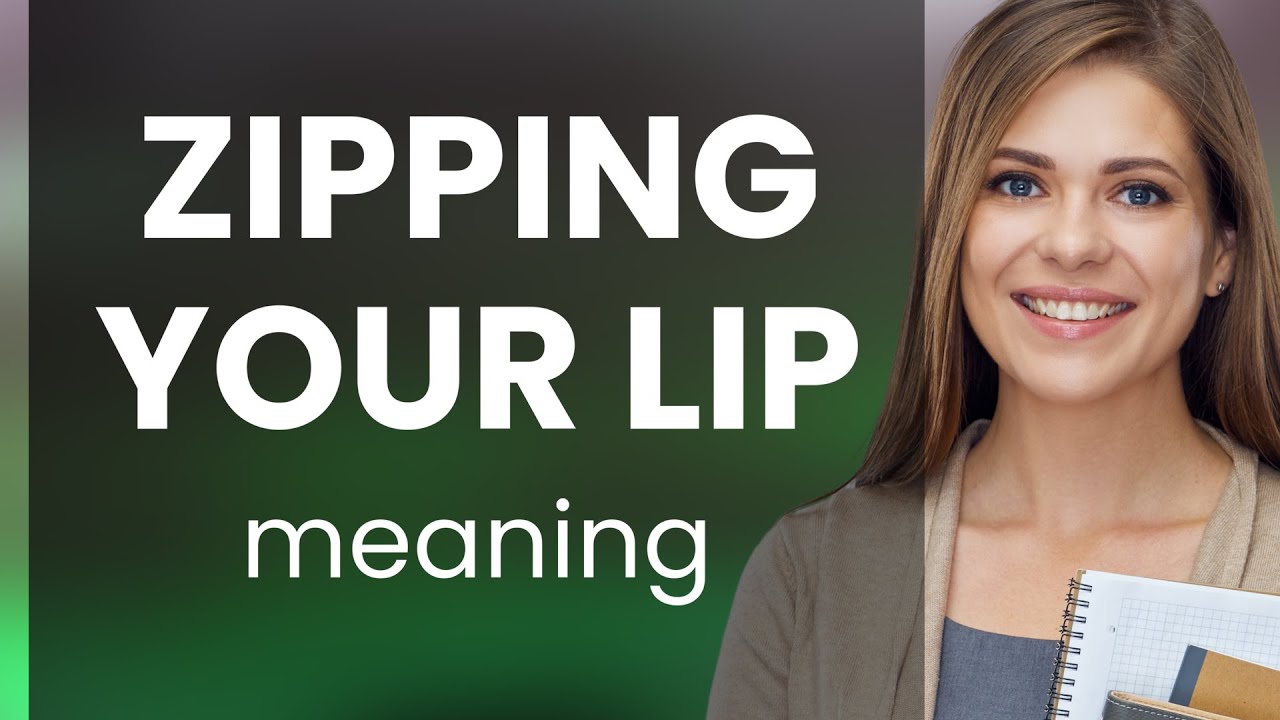 Understanding "Zip Your Lip": An English Phrase Explained - YouTube