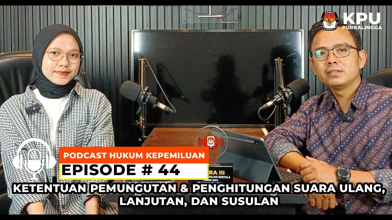 Podcast Hukum Kepemiluan Episode 44 - YouTube