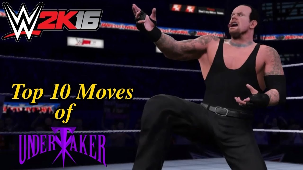 WWE 2K16 Top 10 Moves of The Undertaker (PS4) - YouTube
