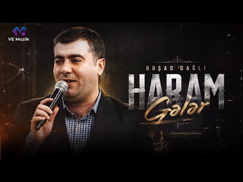 Rəṣad Dağlı - Haram Gələr (Remix: NovaBeats)