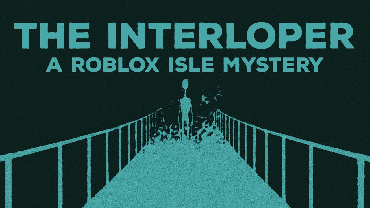 The Interloper | A ROBLOX Isle Mystery (Film) - YouTube
