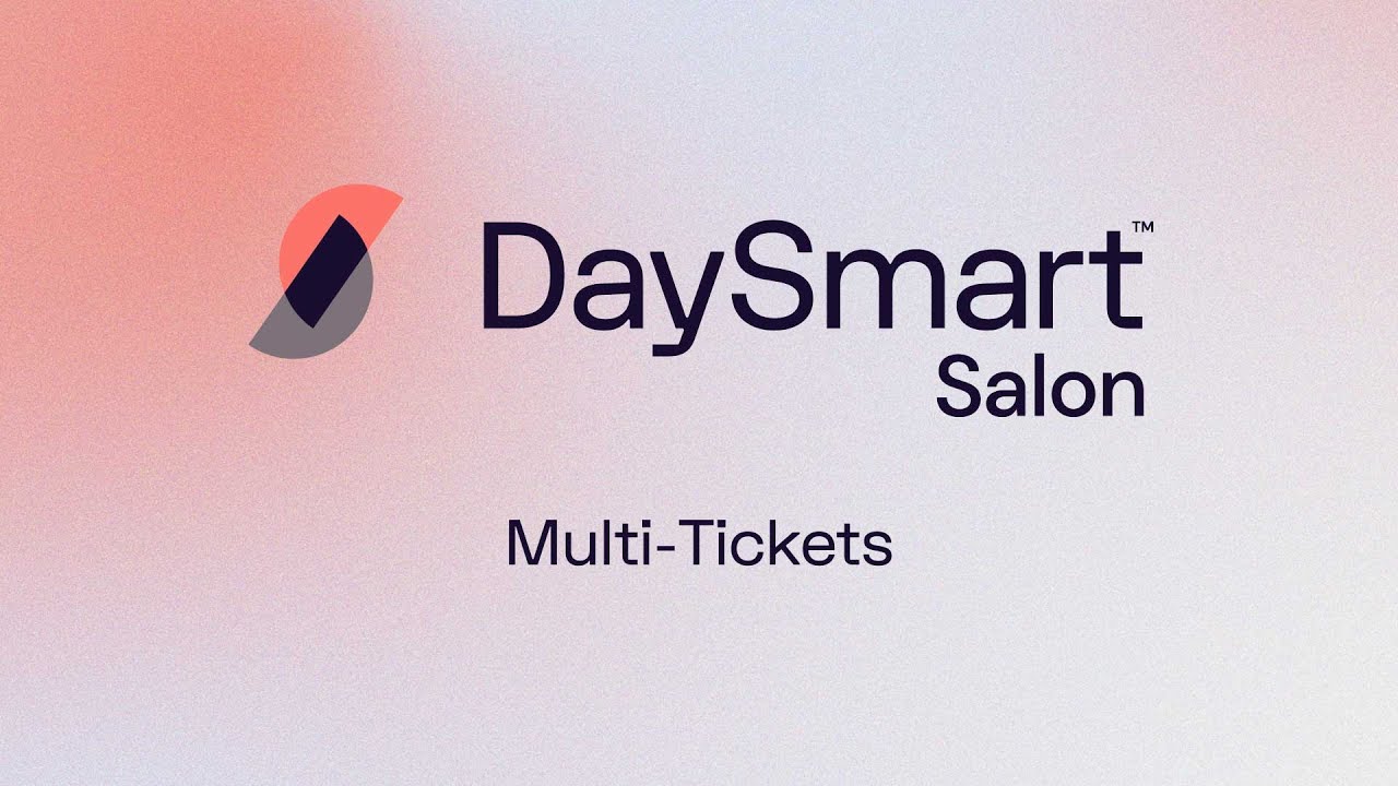 Learn More about the DaySmart Salon Multi-Ticket Feature - YouTube