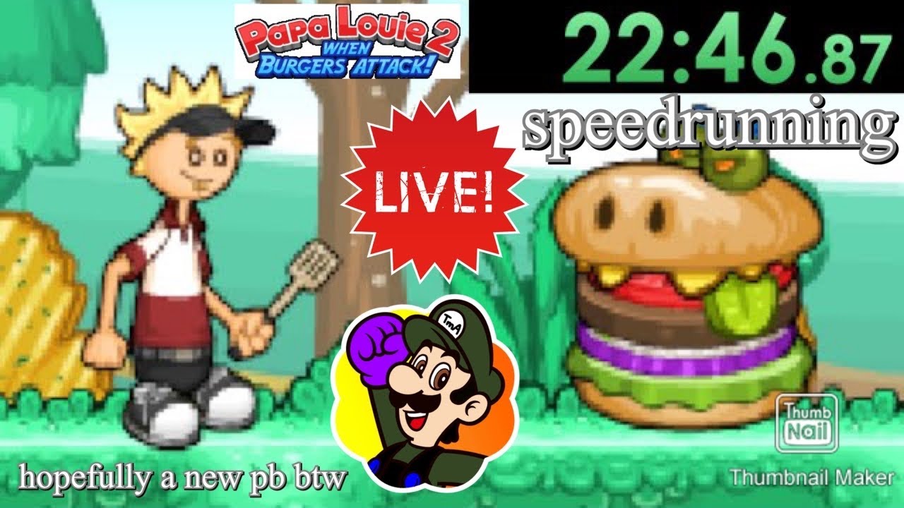 Papa Louie 2: When Burgers Attack! Speedrun Attempts Live Stream (Going for a new PB) - YouTube