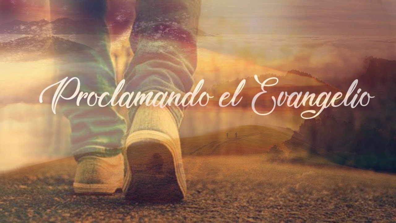 "Proclamando el evangelio" | Pr. Juan Coria | Congregación Nueva Mente ...