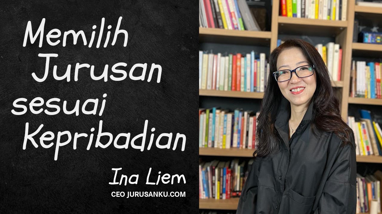 Memilih Jurusan sesuai kepribadian MBTI-mu dengan Ina Liem, Jurusanku ...