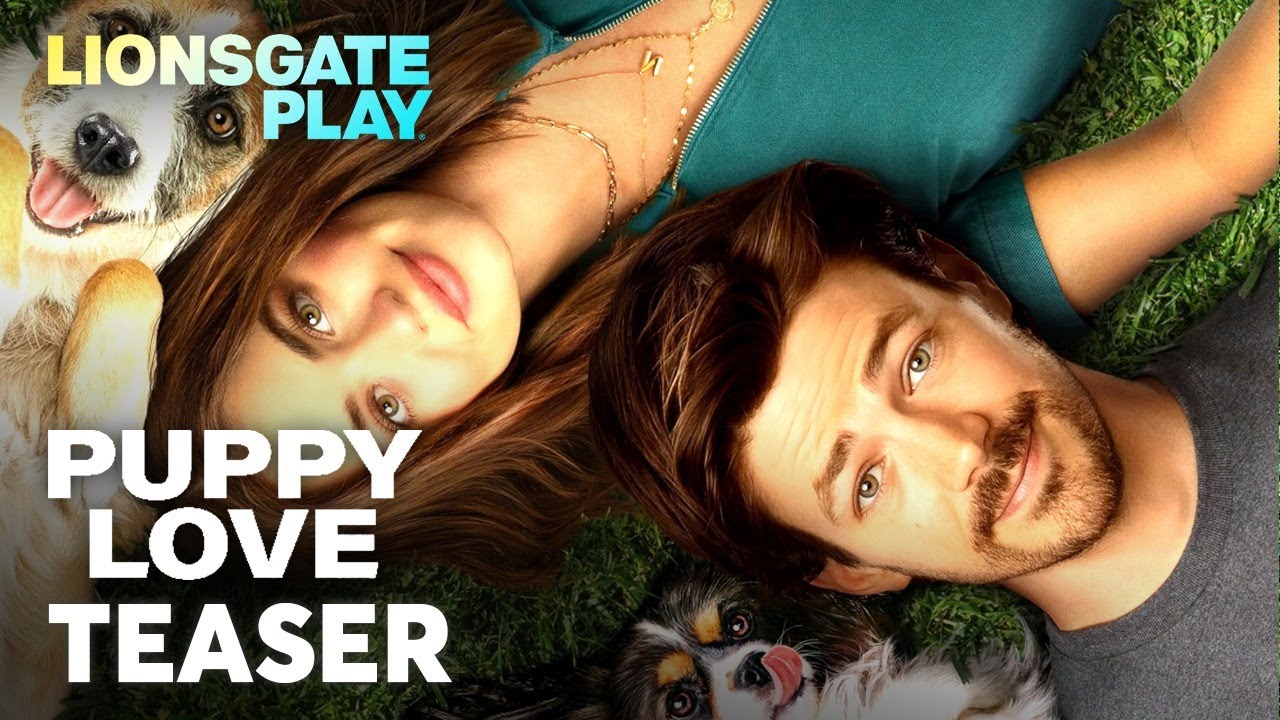 Puppy Love - Official Teaser | Lucy Hale | Grant Gustin | Al Miro | Rachel Risen @lionsgateplay ...