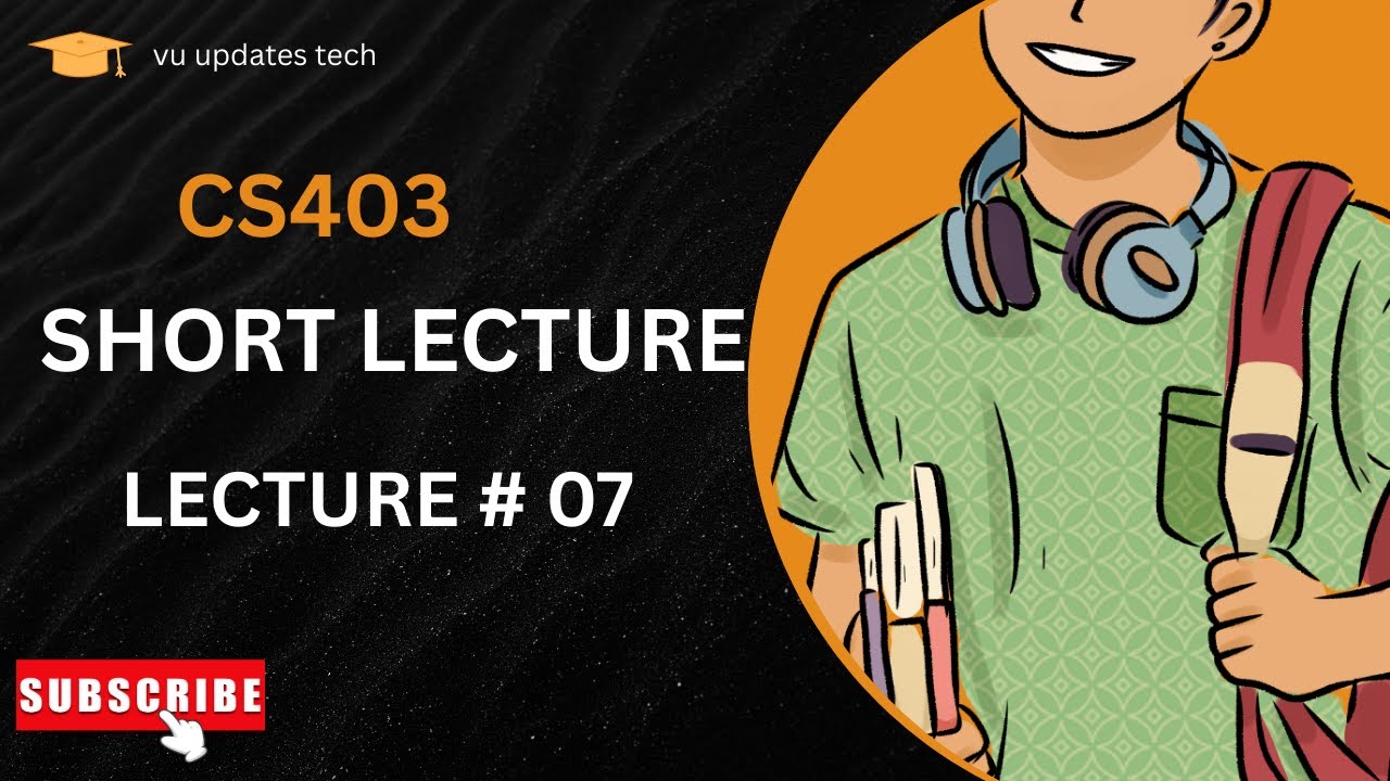 CS403 Short Lecture - 07 | VU Short Lecture | Data Base Management ...