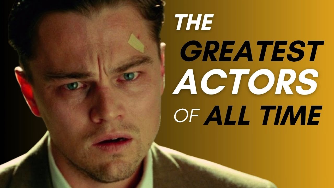 The 60 Greatest Male Actors of All Time - YouTube