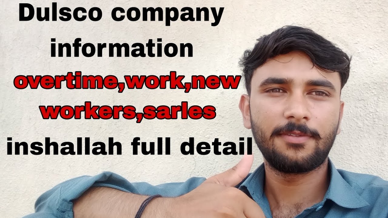 Dulsco company information|overtime work sarle full detail - YouTube