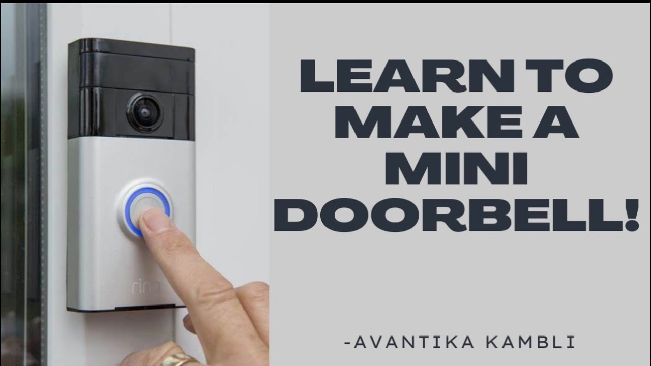Learn to make a MINI DOORBELL at home in only 4 MINUTES | Easy ...