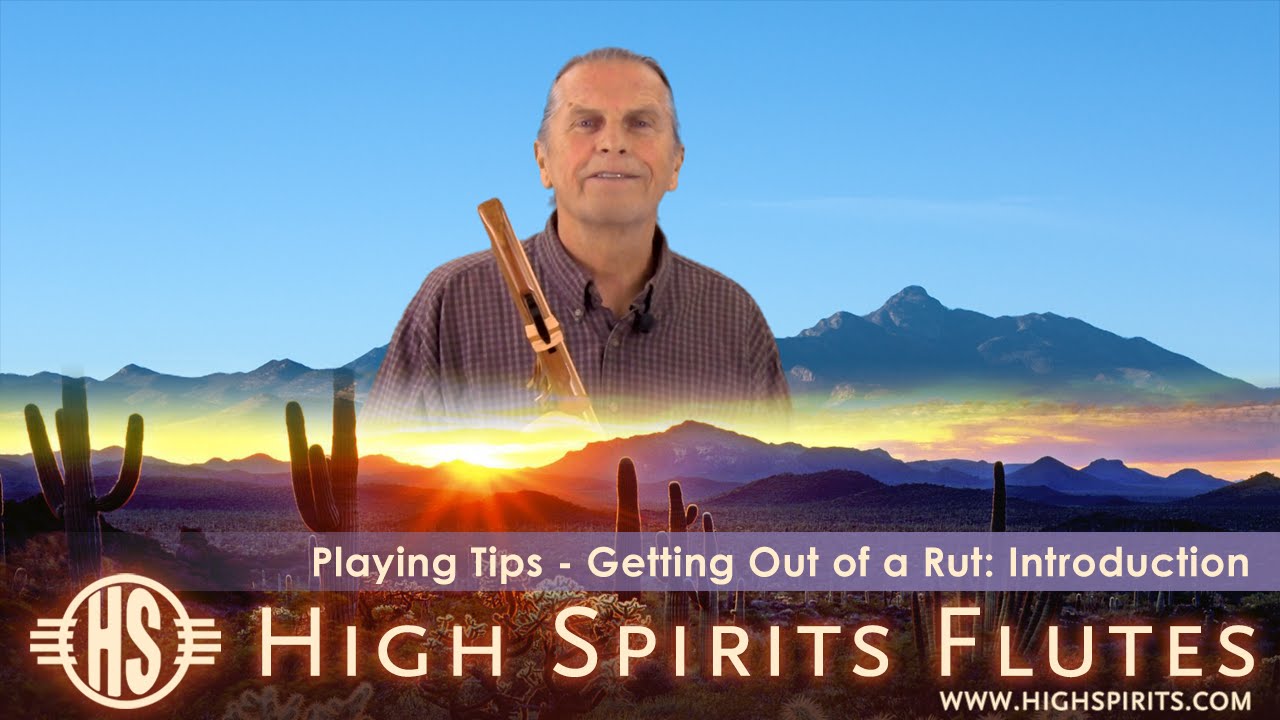 Introduction to Tips and Techniques for the Native Flute - High Spirits ...