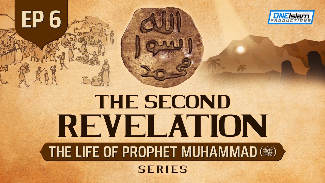 The Second Revelation | Ep 6 | The Life Of Prophet Muhammad ﷺ Series ...