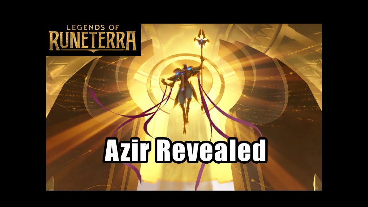 Azir Revealed | New Shurima Champion | Emperor's Deck | Legends of ...