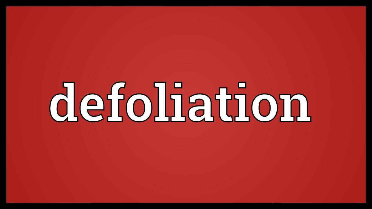 Defoliation Meaning - YouTube