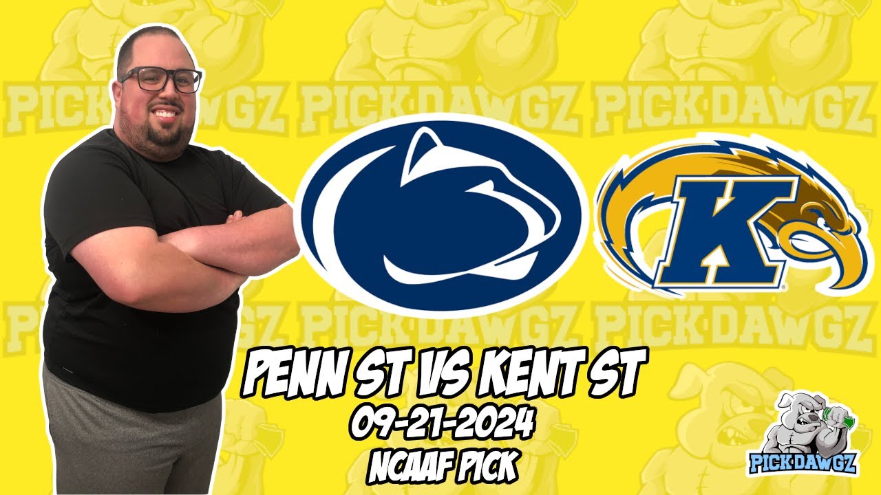 Kent State vs Penn State 9/21/24 College Football Picks & Predictions ...
