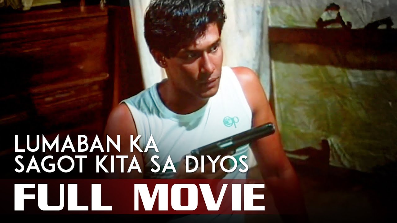 LUMABAN KA SAGOT KITA SA DIYOS (1990) Julio Diaz Full Tagalog Movie HD ...