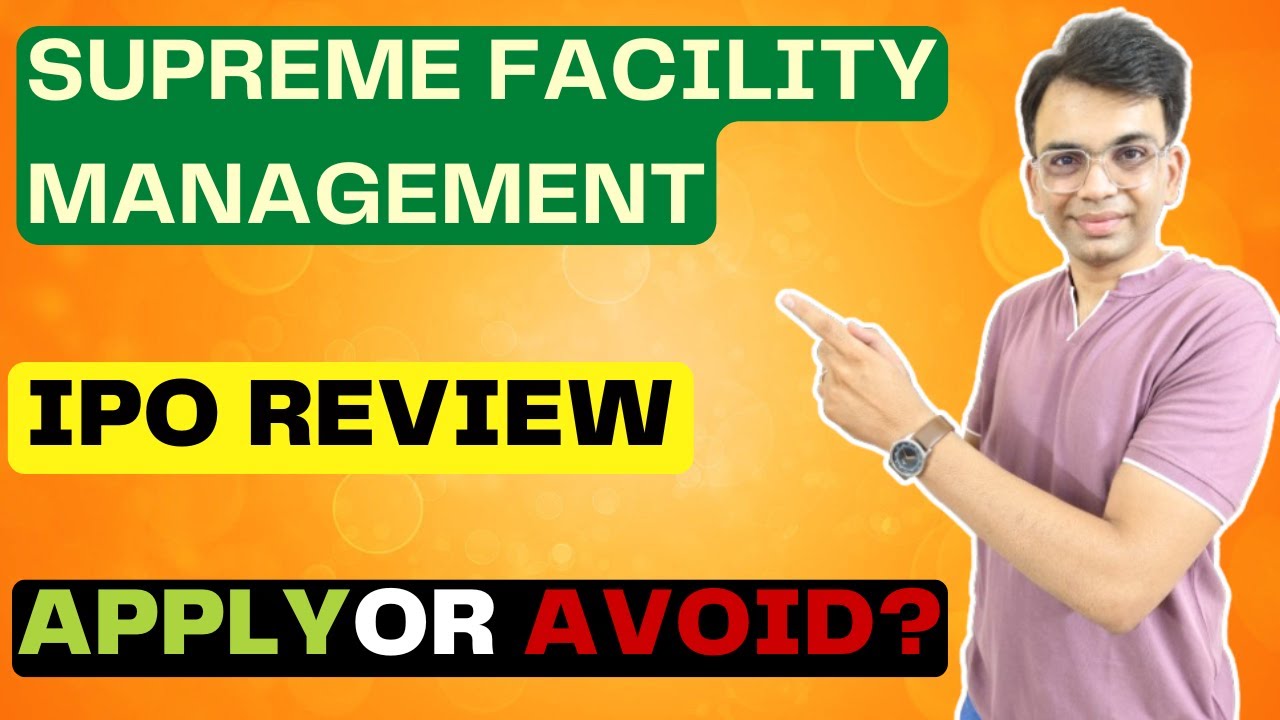 Supreme Facility Management IPO Review - Apply Or Avoid? - YouTube Supreme Facility Management IPO Review - Apply Or Avoid? - YouTube