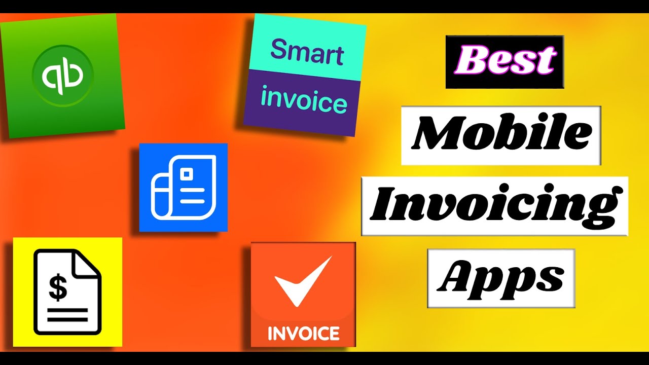 Best Mobile Invoicing Apps for Android and iOS Devices 2025 - YouTube
