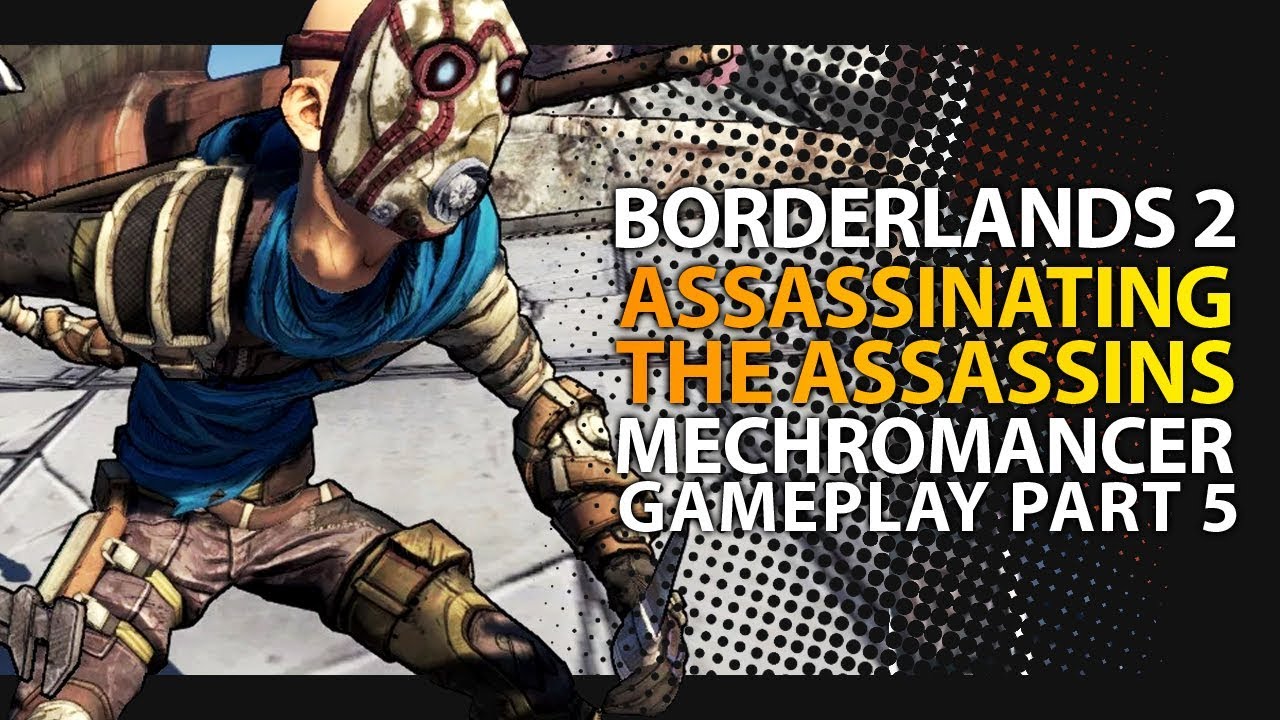 Borderlands 2 - Assassinating the Assassins - story gameplay part 5 ...