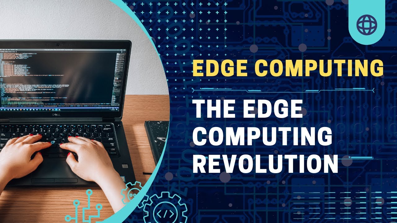The Edge Computing Revolution - YouTube