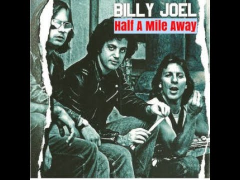 Billy Joel - Half A Mile Away (1978) - YouTube
