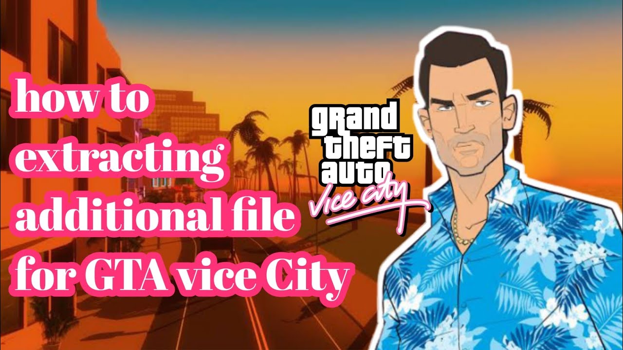 How To Extract GTA Vice City - YouTube