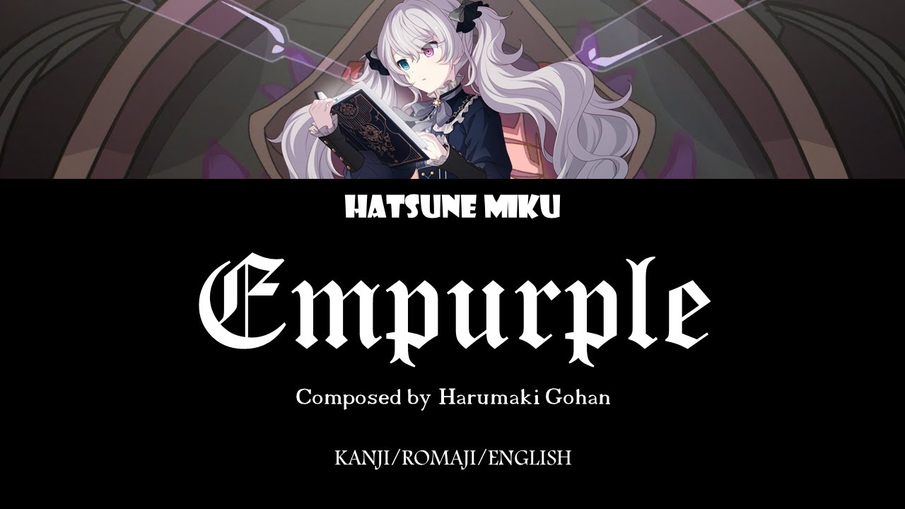 [KAN/ROM/ENG] Empurple | HarumakiGohan feat. Hatsune Miku | Lyric Video ...