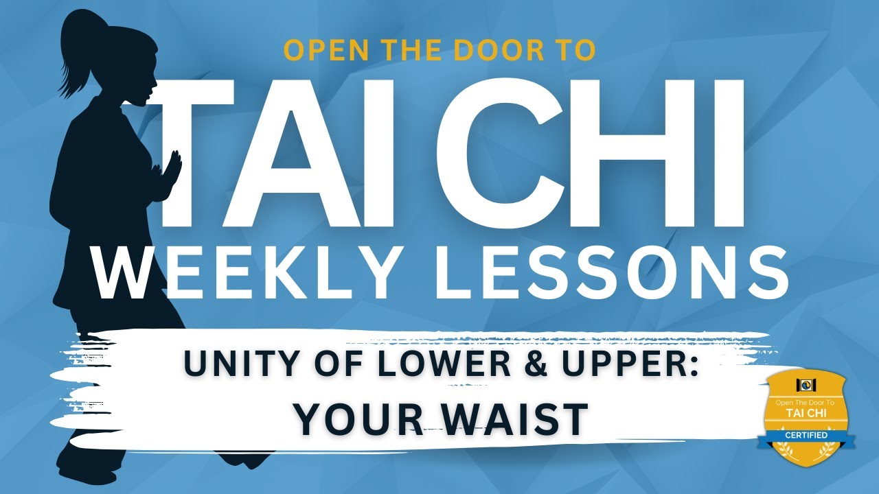 Unity of Lower and Upper: The WAIST (Tai Chi Practice) - YouTube
