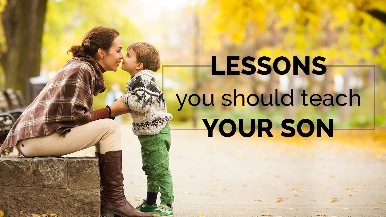 Lessons you should teach your son - YouTube
