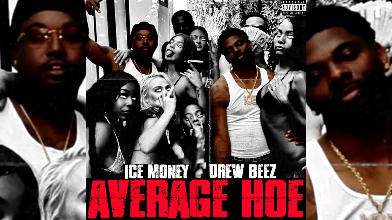 Ice Money x Drew Beez - Average Hoe - YouTube Music