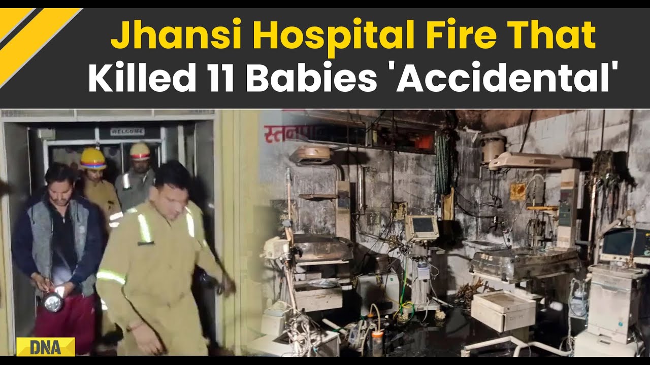 Jhansi Medical College Fire: UP Hospital Fire That Killed 11 Babies ...