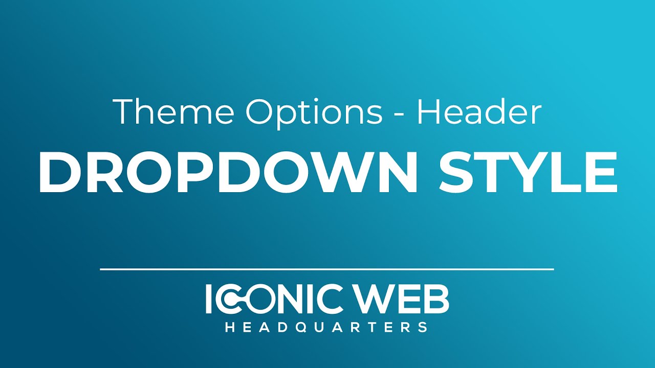 Theme Options - Header - Dropdown Style - YouTube