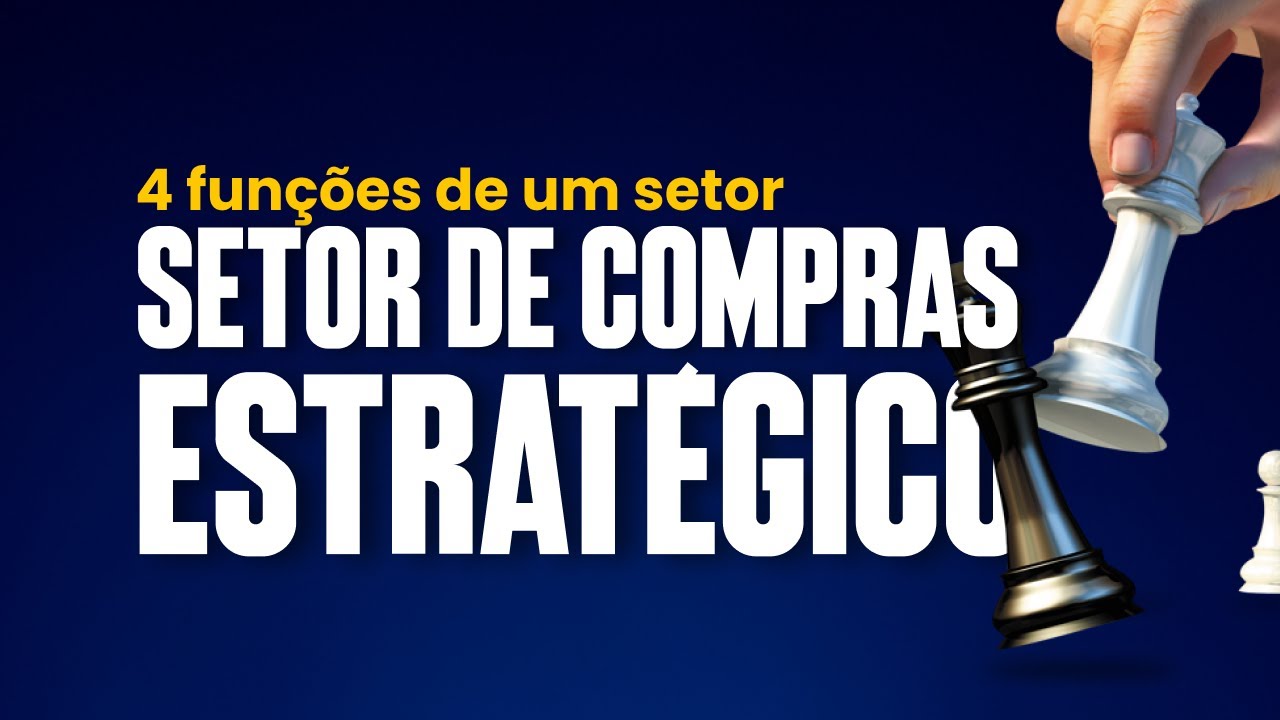 4 Funções de um Setor de Compras Estratégico - YouTube