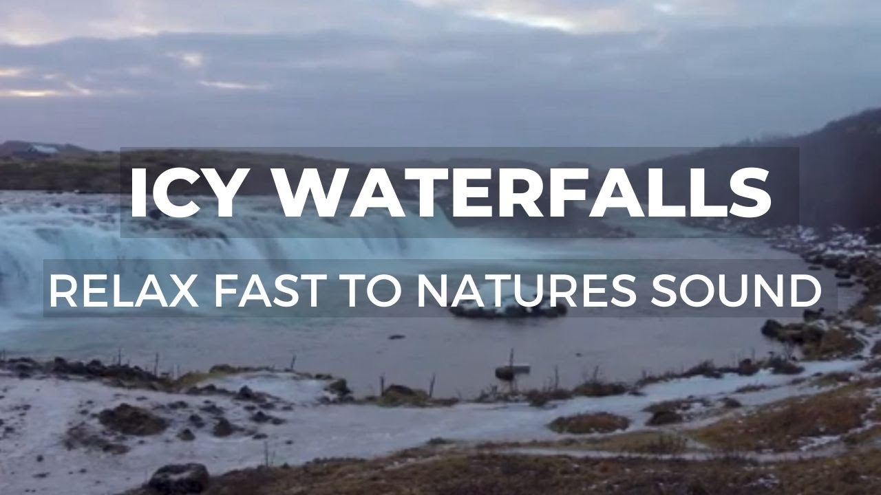 Icy Waterfalls Sounds of nature | Fall Asleep Fast - YouTube