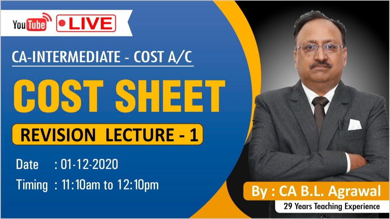 CA Inter Costing | Cost Sheet Revision & Format | CA B.L Agrawal - YouTube
