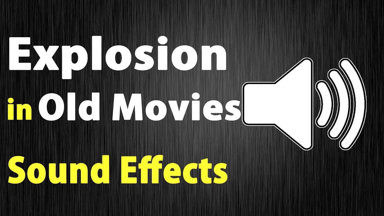 Explosion In Old Movies Sound Effects | Sound Effects For Editor # ...