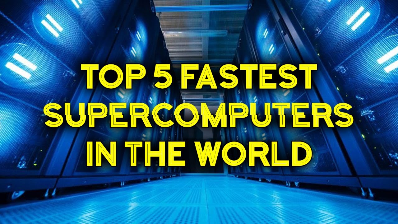 Top 5 Fastest Supercomputers 2019 | ప్రపంచం లో అత్యంత వేగమంతమైన 5 సూపర్ ...
