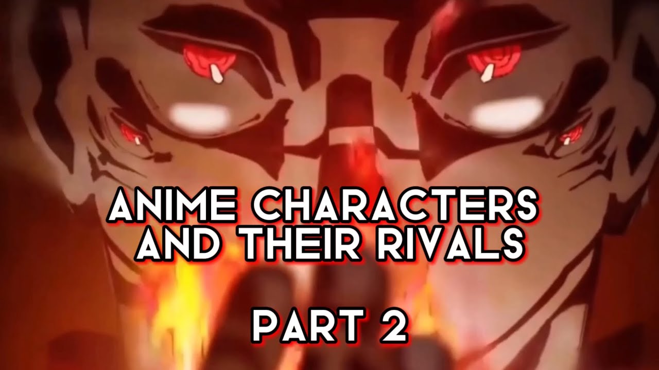 Anime characters and their rivals (part 2) - YouTube