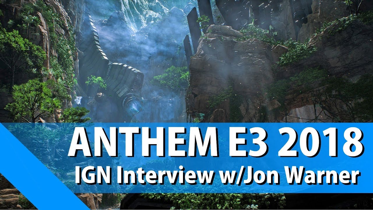 Anthem E3 2018: IGN Interview [News/Discussion] - YouTube