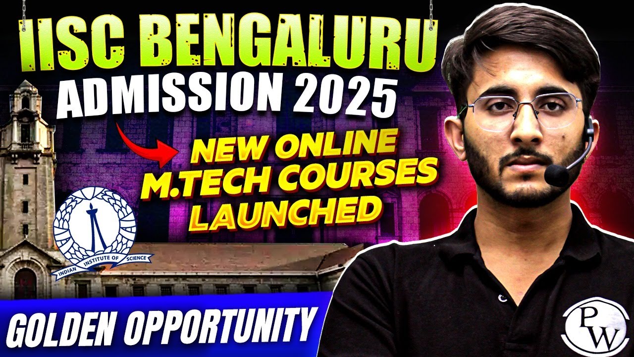IISc Bengaluru New Online M.Tech Program Admission 2025 | Without GATE ...