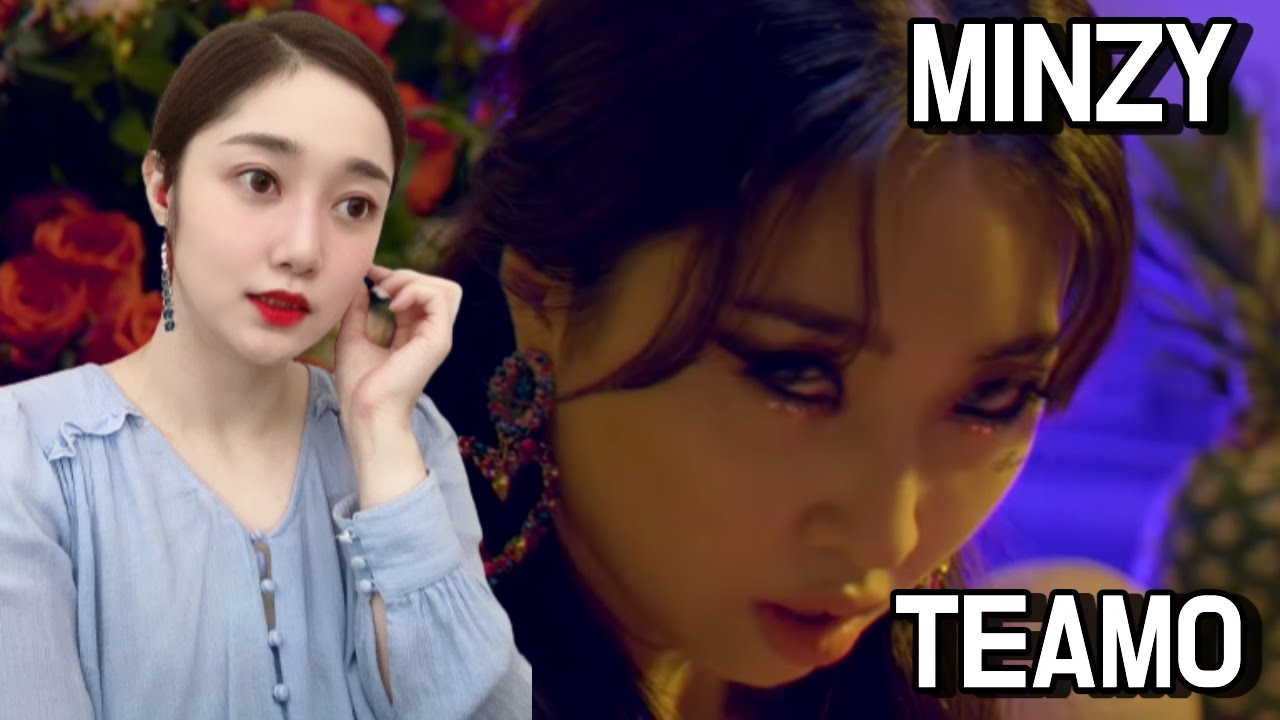 [Reaction] MINZY (공민지) - TEAMO MV - YouTube