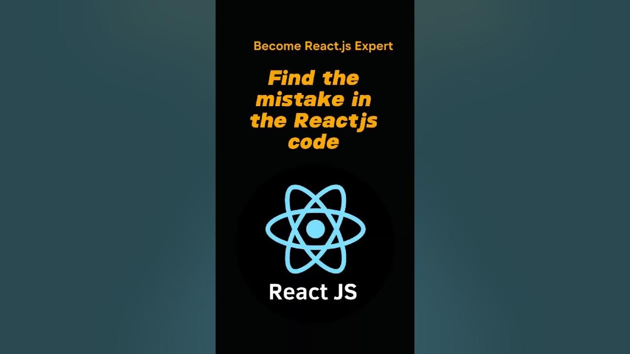 Find the mistake in the React js code #codechallenges #code - YouTube