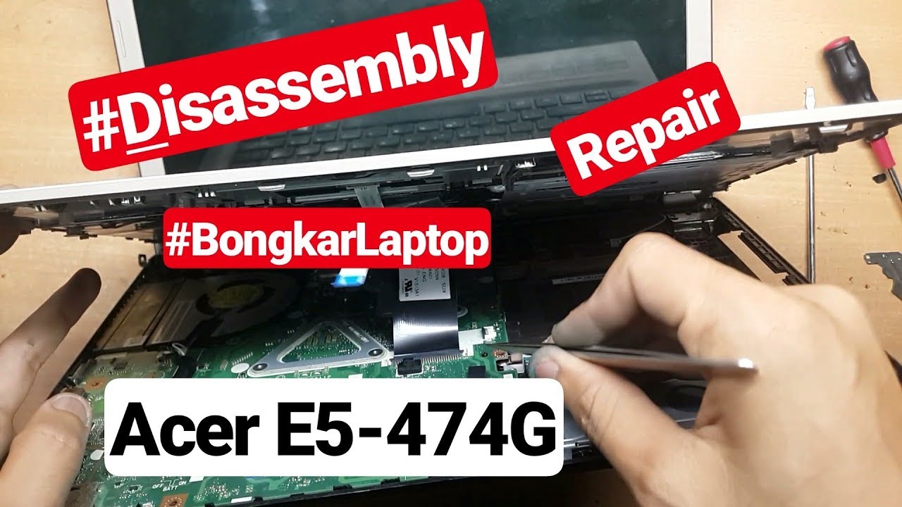 Acer E5-474G disassembly and repair | bongkar laptop acer E5-474G - YouTube