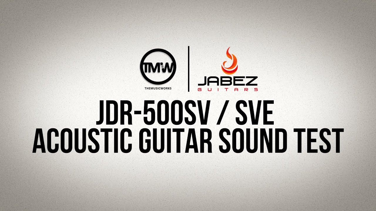 Jabez JDR-500 SV/SVE Acoustic Guitar Sound Demo The Music Works ...