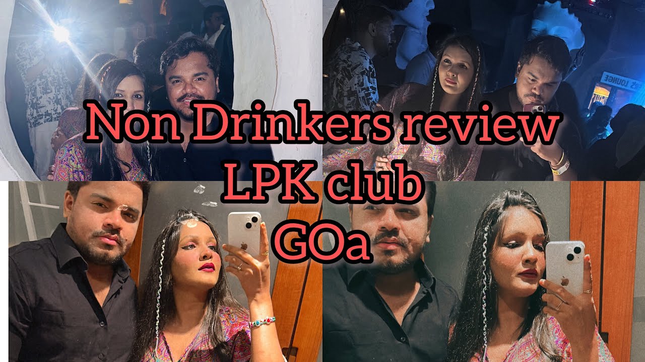 Goa plan | Goa trip | LPK Club Review || North Goa | #northgoa #club # ...