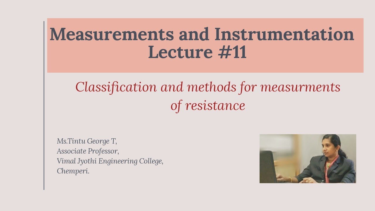 Lecture#11_ Resistance classification and methods for measurment - YouTube