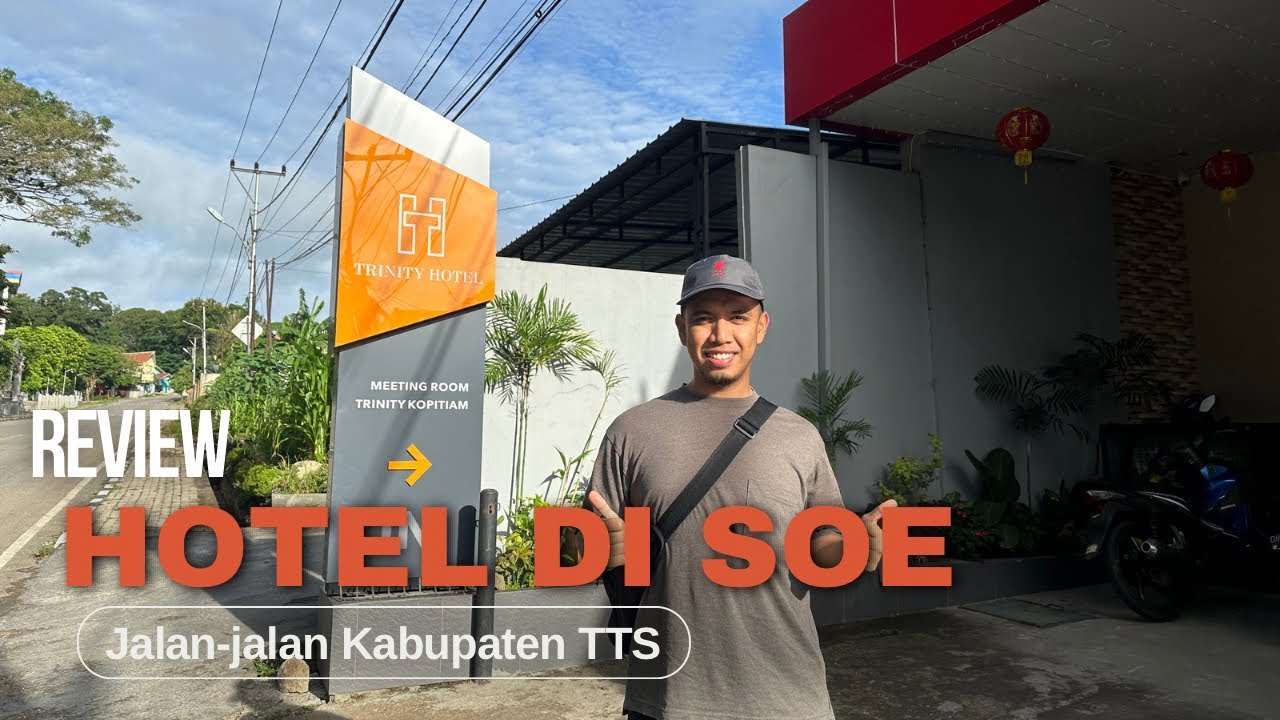 REVIEW HOTEL DI SOE | HOTEL TRINITY BHAYANGKARI KABUPATEN TTS | NTT ...