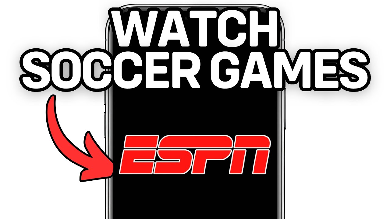 New! How To Watch Soccer Games With Espn App (Full Guide) 2025! - YouTube