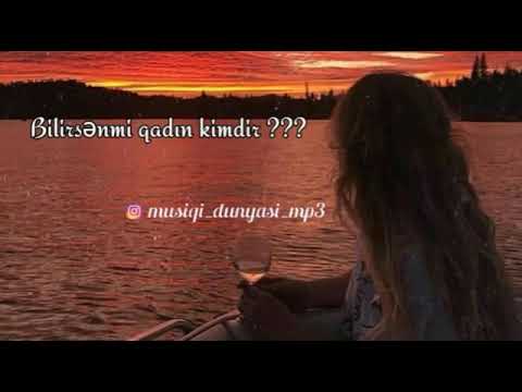 whatsapp statusları #17# Qadın kimdir?