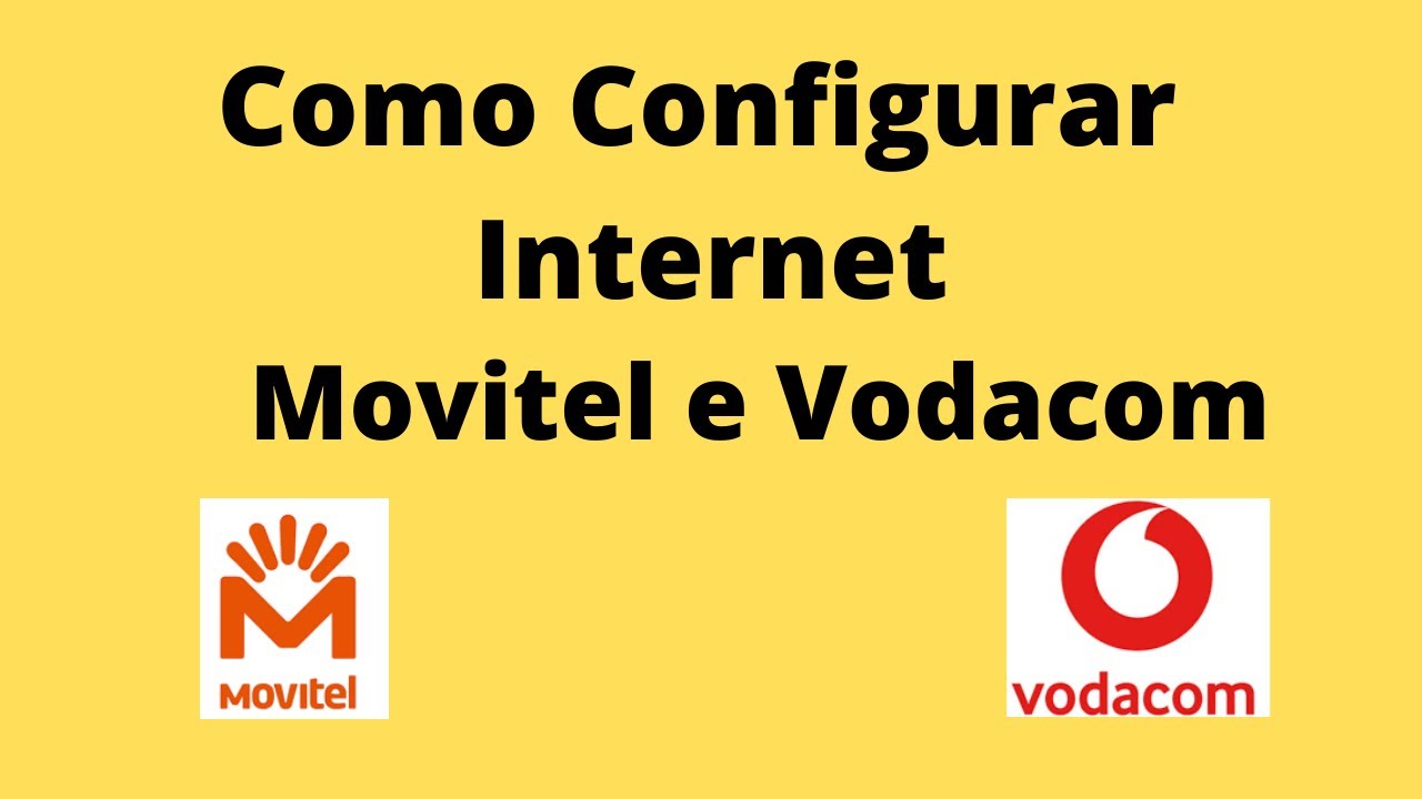 Como configurar internet (dados movel) da Movitel e Vodacom - YouTube